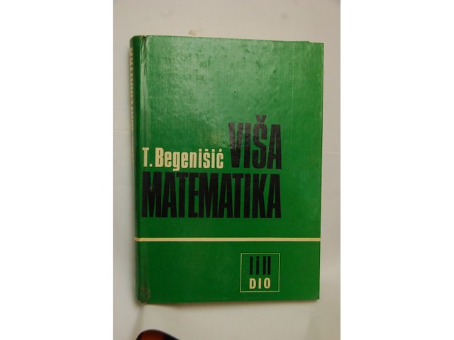 Viša matematika I i II dio - Tomo Begenišić