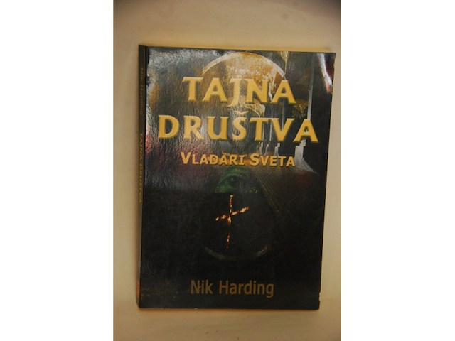 Tajna društva - Vladari sveta - Nik Harding
