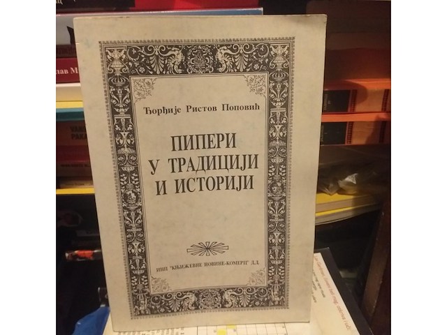 PIPERI U TRADICIJI I ISTORIJI Djordjije Ristov Popovic