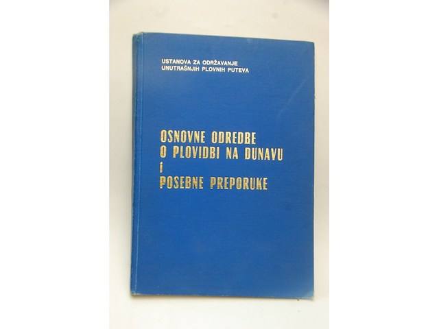 Osnovne odredbe o plovidbi na Dunavu i preporuke
