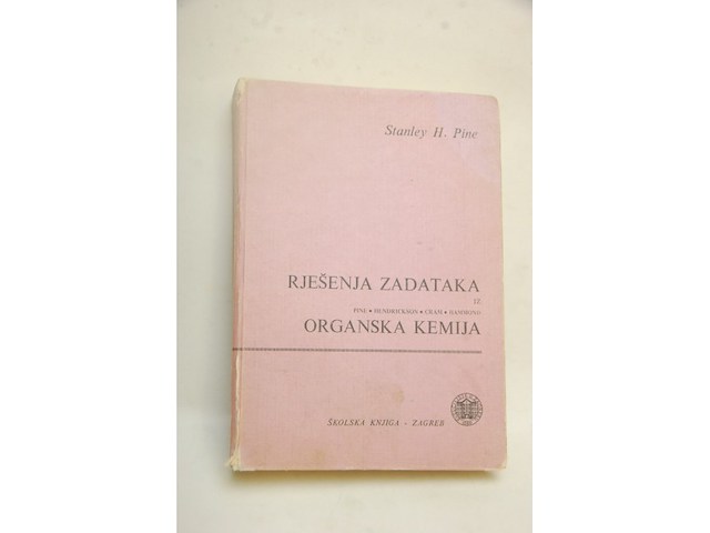 Rješenja zadataka - Organska kemija - Stanley H. Pine
