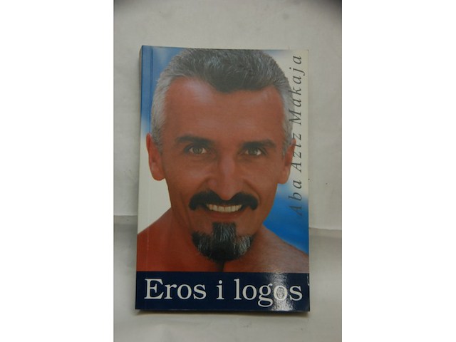 Aba Aziz Makaja - EROS I LOGOS