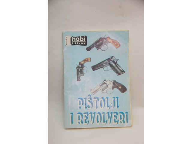 PIŠTOLJI I REVOLVERI - Dušan Bojović