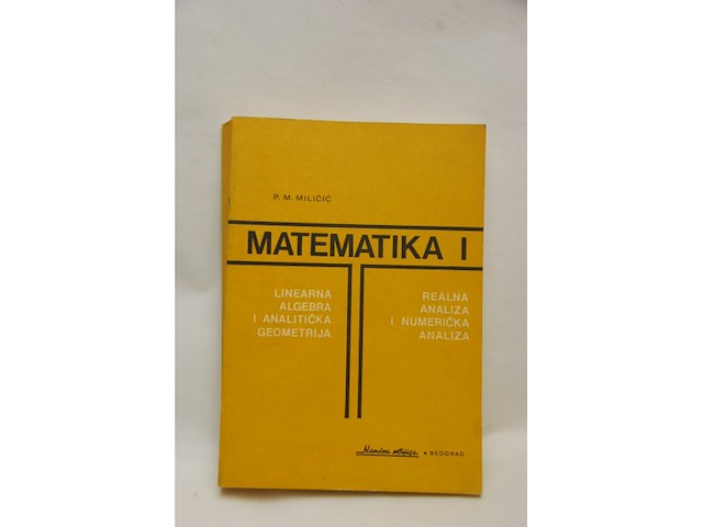 MATEMATIKA I - P.M.Miličić