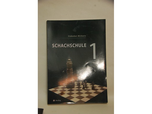 Slobodan Mirkovic - SCHACHSCHULE 1