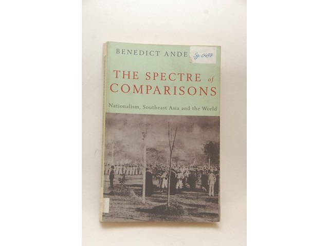 Benedict Anderson - The Spectre of Comparisons
