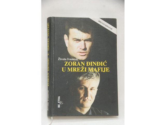 Zoran Đinđić u mreži mafije - Života Ivanović
