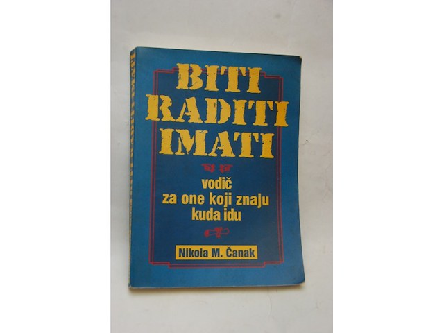 Biti raditi imati - Nikola Čanak