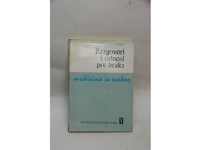 Razgovori i odnosi pre braka - Dr Vladimir Bartak