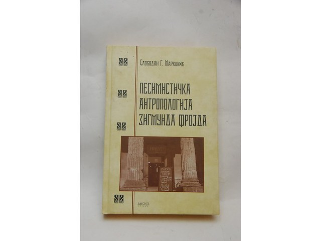 Pesimistička antropologija Zigmunda Frojda - S. G. Mar