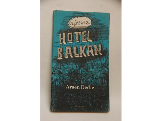 Hotel Balkan - Pjesme - Arsen Dedić