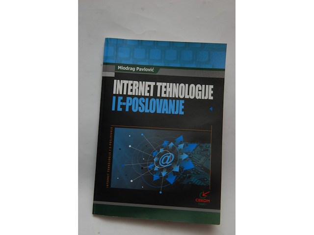 Internet tehnologije i e-poslovanje - Miodrag Pavlović