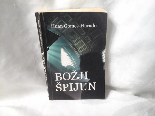 Božji špijun Huan Gomes Hurado