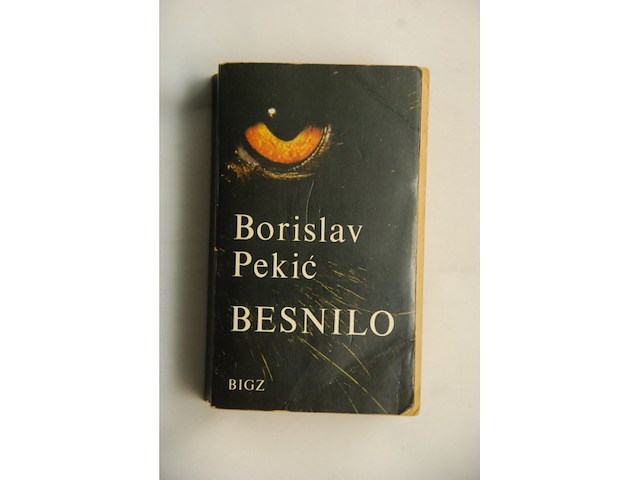 Besnilo - Borislav Pekić