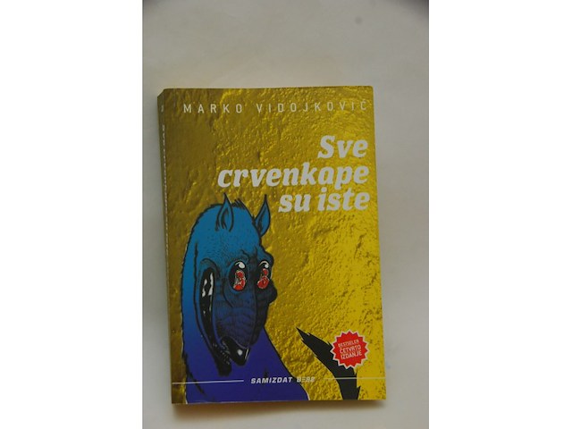 Sve crvenkape su iste - Marko Vidojković