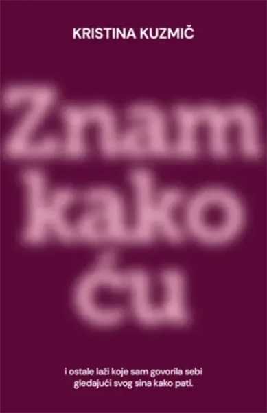 Znam kako ću - Kristina Kuzmič