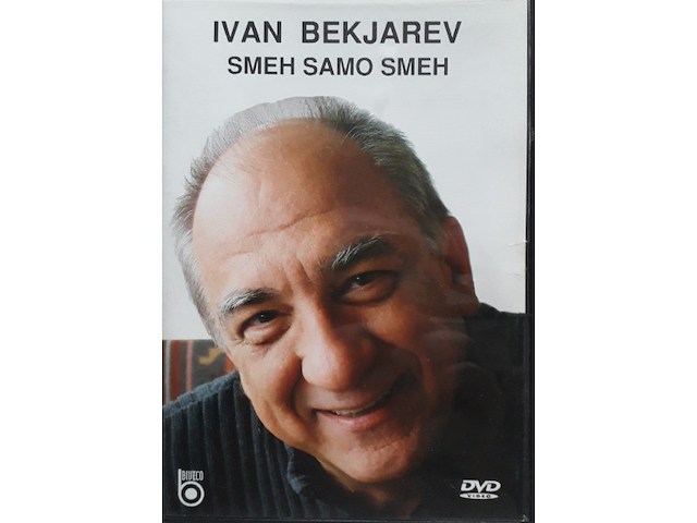 Ivan Bekjarev SMEH SAMO SMEH DVD Nov
