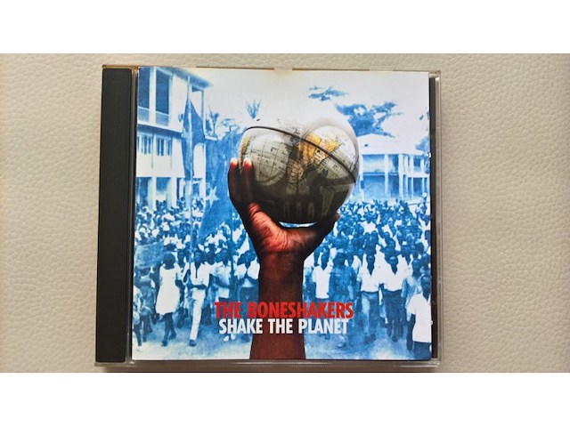 The Boneshakers - Shake The Planet