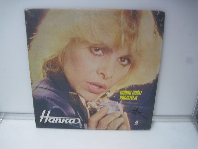 Hanka Paldum - dobro dosli prijatelji LP