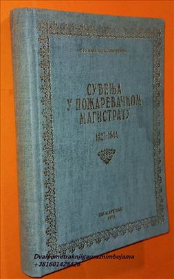 Suđenja u Požarevačkom magistratu 1827-1844