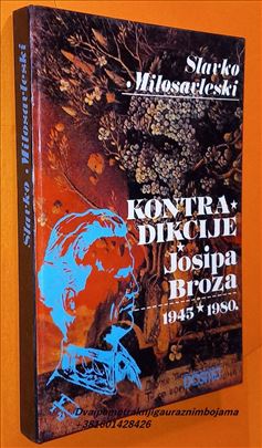 Kontradikcije Josipa Broza 1945-1980 Milosavleski