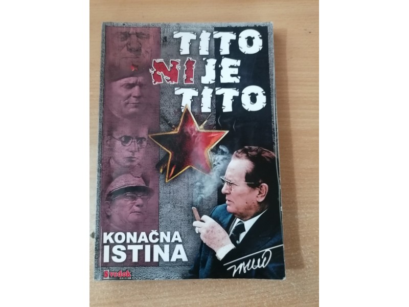 VLADAN DINIĆ- TITO NIJE TITO - KONAČNA ISTINA