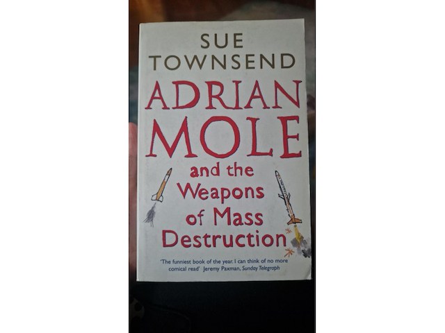 Sue Townsend - Adrian Mole and the weapons of mass dest