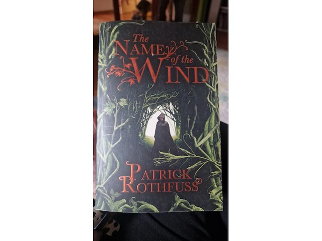 Patrick Rothfuss - The Name Of The Wind
