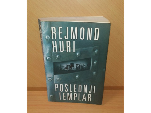 POSLEDNJI TEMPLAR - REJMOND HURI