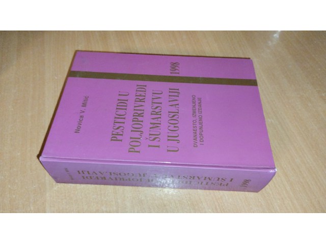 Pesticidi u poljoprivredi i šumarstvu - Novica V. Mitić