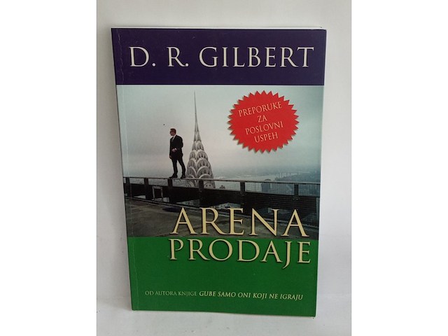 ARENA PRODAJE, PREPORUKE ZA POSLOVNI USPEH - GILBERT