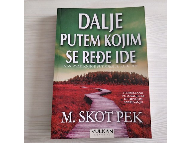 Dalje putem kojim se ređe ide - Skot Pek