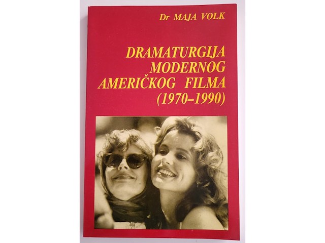 Dramaturgija modernog americkog filma - Maja Volk