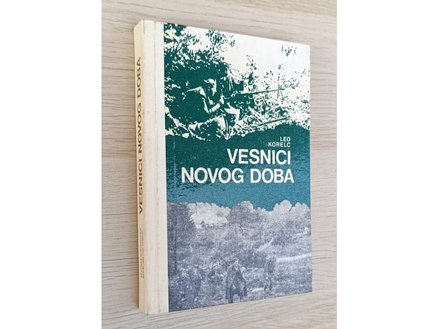VESNICI NOVOG DOBA- Leo Korelc