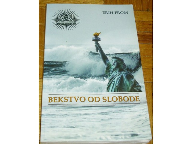 BEKSTVO OD SLOBODE - Erih From