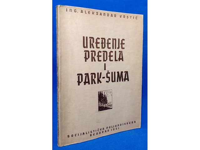 Uređenje predela i park-šuma - Aleksandar Krstić