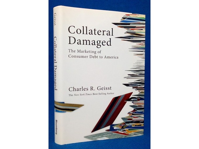 Collateral Damaged by Charles R. Geisst