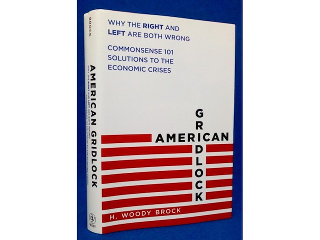American Gridlock by H. Woody Brock