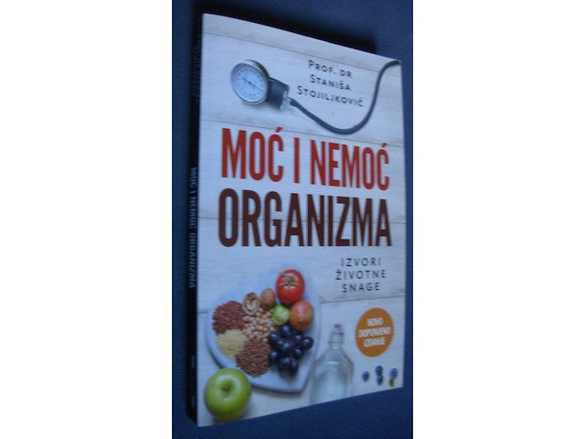 MOĆ I NEMOĆ ORGANIZMA - Prof dr Staniša Stojiljković