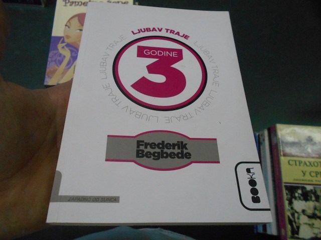 Frederik Begbede - Ljubav traje 3 godine