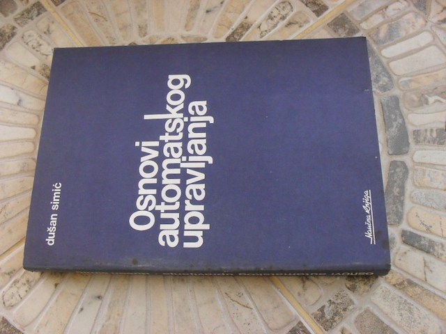 OSNOVI AUTOMATSKOG UPRAVLJANJA - Dusan Simic