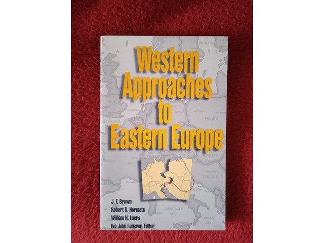 Western Approaches to Eastern Europe
