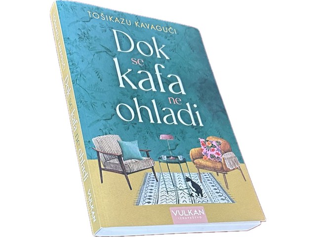 Dok se kafa ne ohladi - Tošikazu Kavaguči