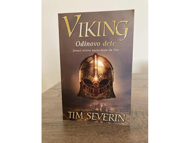 Viking Odinovo dete - Tim Severin