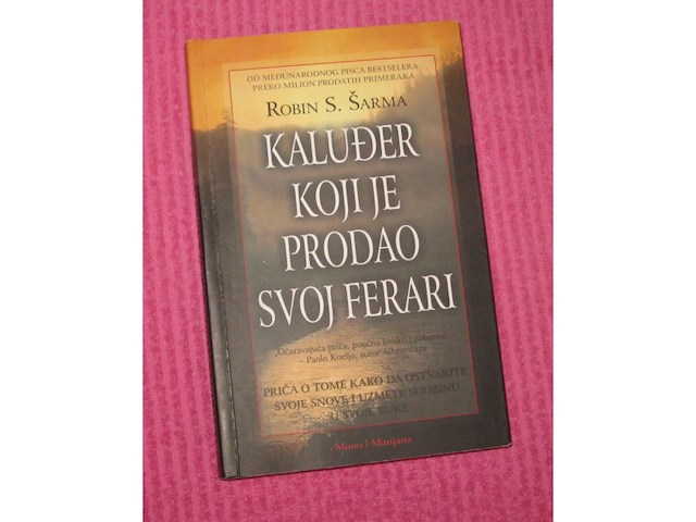 Robin Šarma - KALUĐER KOJI JE PRODAO SVOJ FERARI. ODLIČ