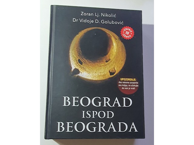 Beograd ispod Beograda - Zoran Lj. Nikolić, Vidoje D. G
