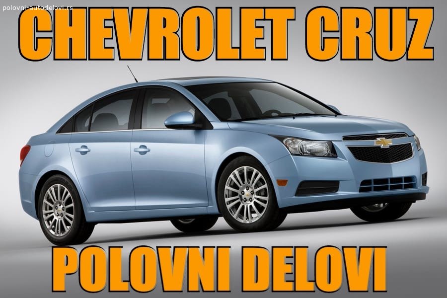 Chevrolet Cruze POLOVNI DELOVI