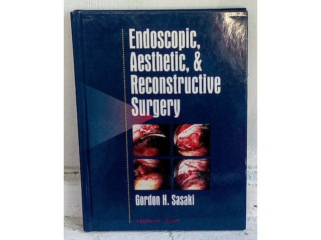 ENDOSCOPIC, AESTHETIC AND RECONSTRUCTIVE SURGERY