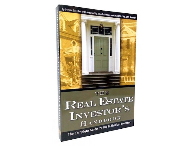 The Real Estate Investor`s Handbook - Steven D. Fisher