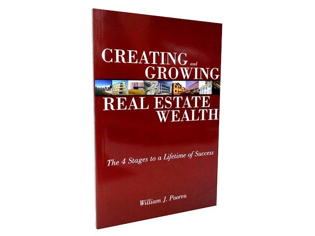 Creating and Growing Real Estate Wealth